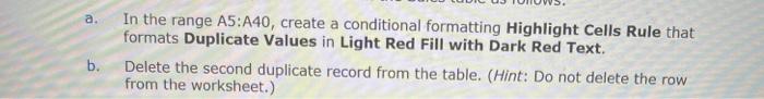 Solved a. In the range A5:A40, create a conditional | Chegg.com