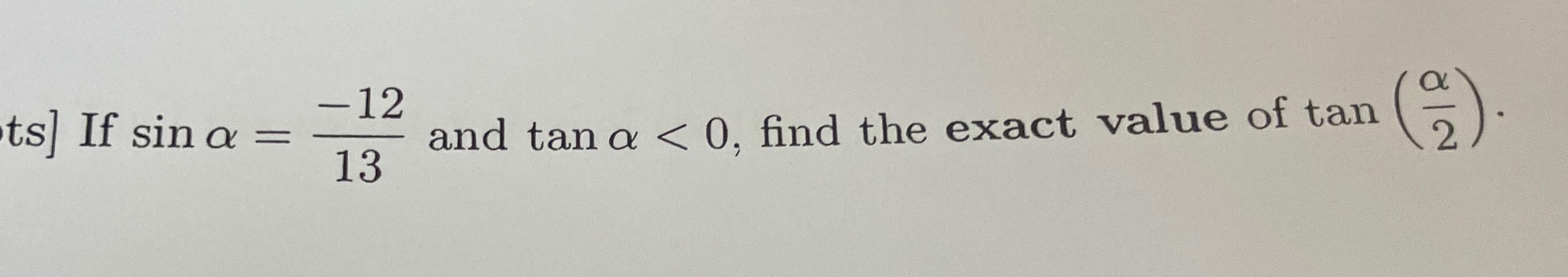 Solved ts] ﻿If sinα=-1213 ﻿and tanα