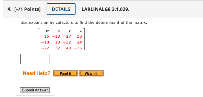Solved Use expansion by cofactors to find the determinant of | Chegg.com