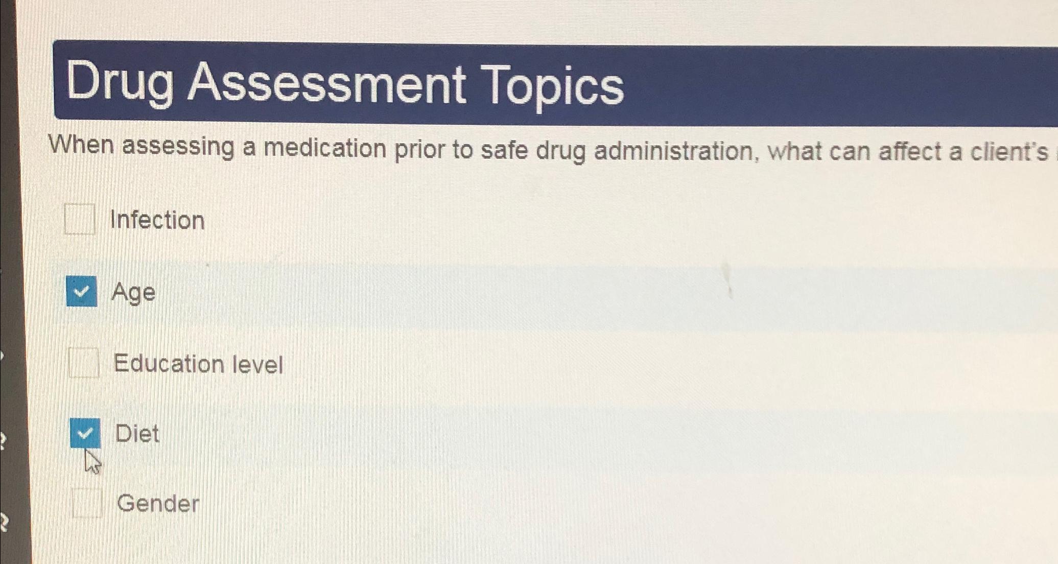 Solved Drug Assessment TopicsWhen assessing a medication | Chegg.com