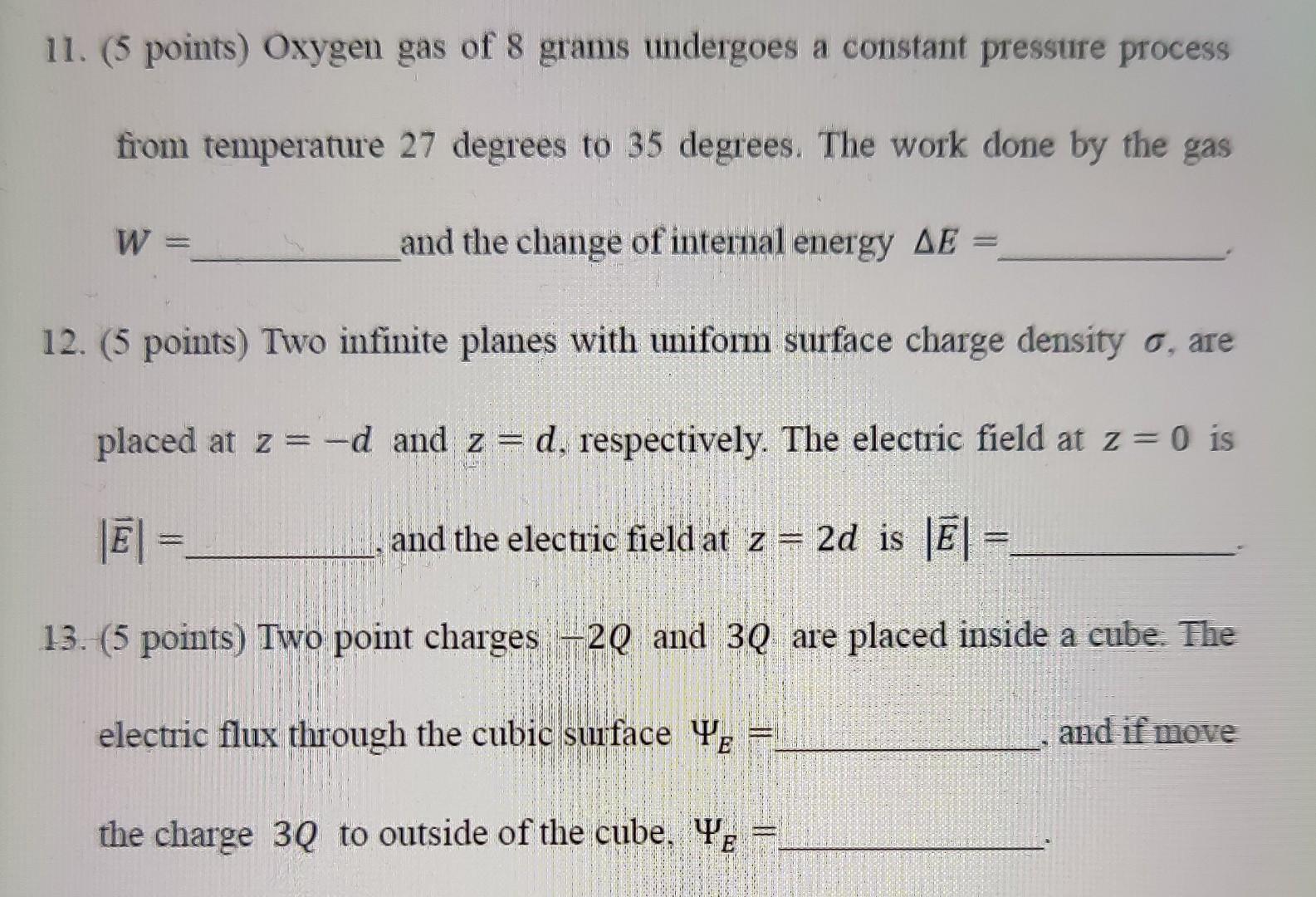 Solved 11. (5 points) Oxygen gas of 8 grams undergoes a | Chegg.com