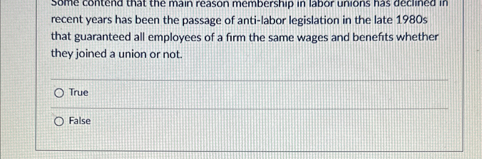 Solved some contend that the main reason membership in labor | Chegg.com