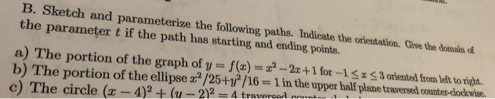 Solved B. Sketch and parameterize the following paths. | Chegg.com