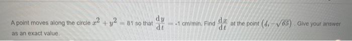 Solved A point moves along the clrcle x2+y2=81 so that | Chegg.com