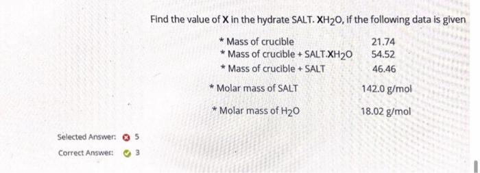 Solved Find the value of X in the hydrate SALT. XH20, if the | Chegg.com