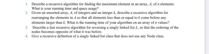 Solved 1. Describe a recursive algorithm for finding the | Chegg.com