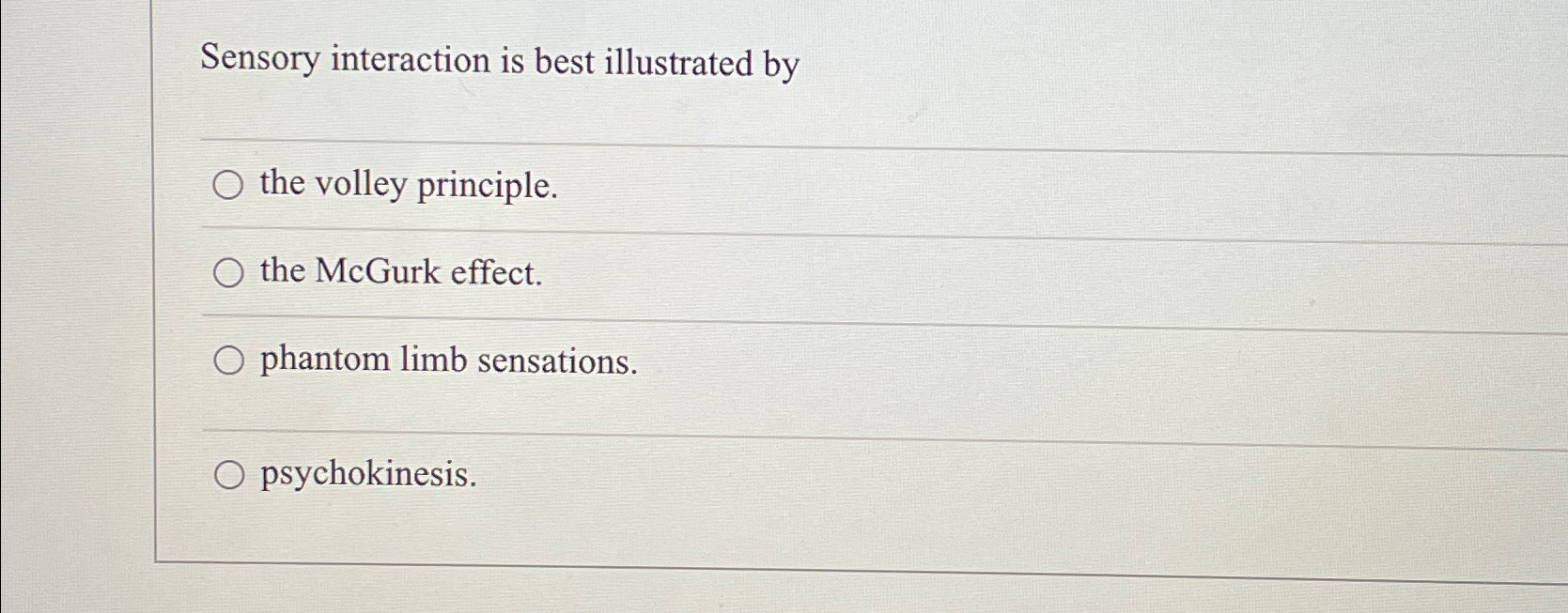 Solved Sensory interaction is best illustrated bythe volley | Chegg.com