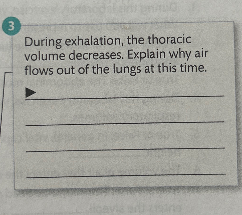 Solved 3During exhalation, the thoracic volume decreases. | Chegg.com