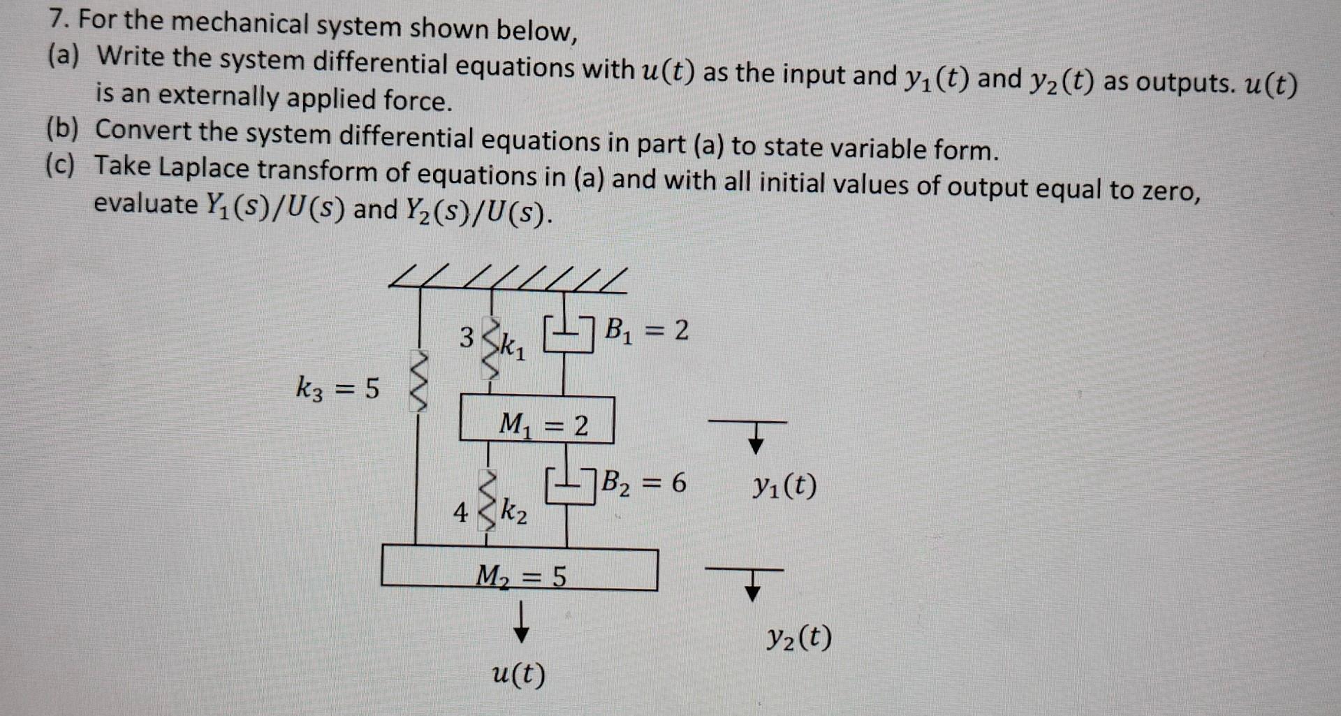 Solved 7. For the mechanical system shown below, (a) Write | Chegg.com