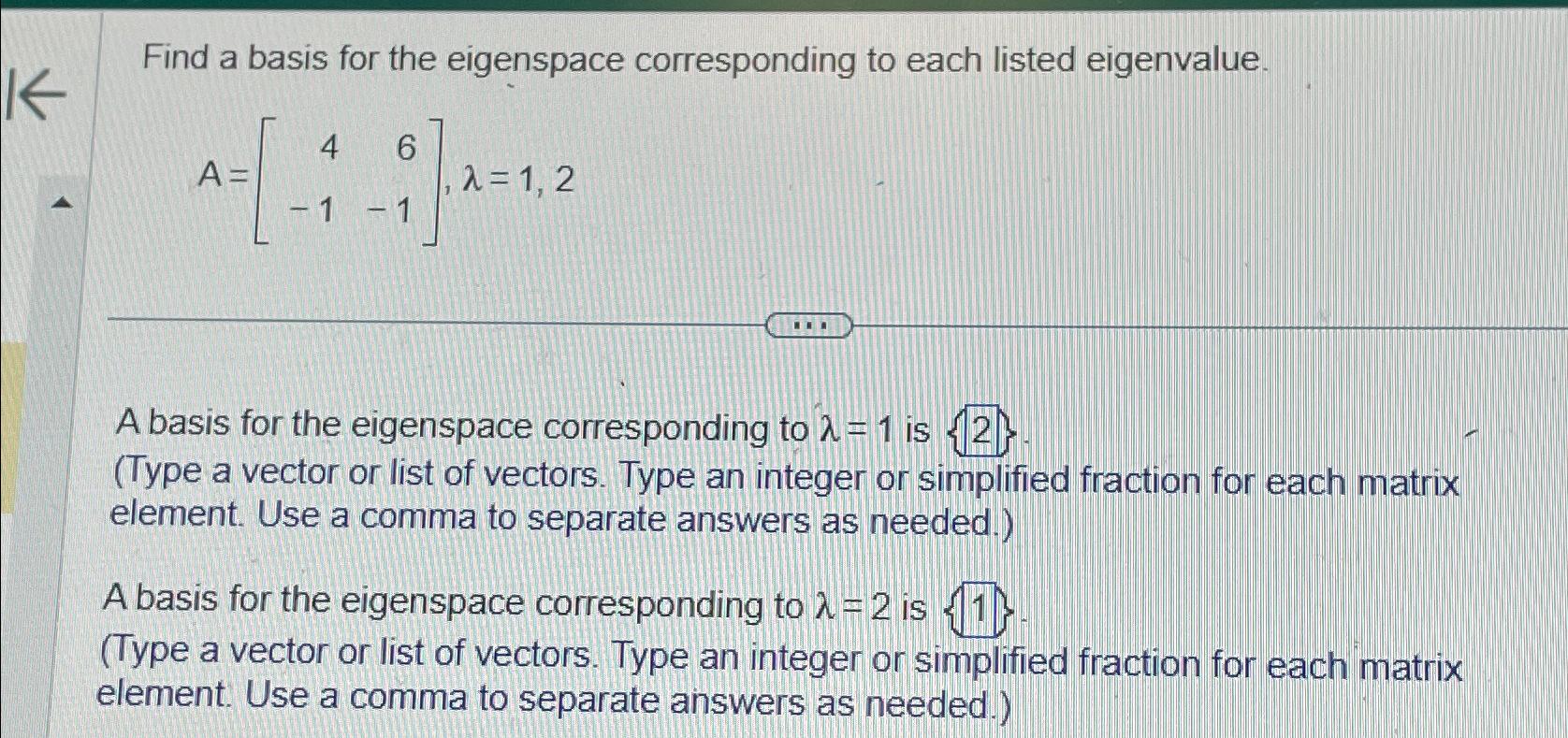 Solved Find a basis for the eigenspace corresponding to each | Chegg.com