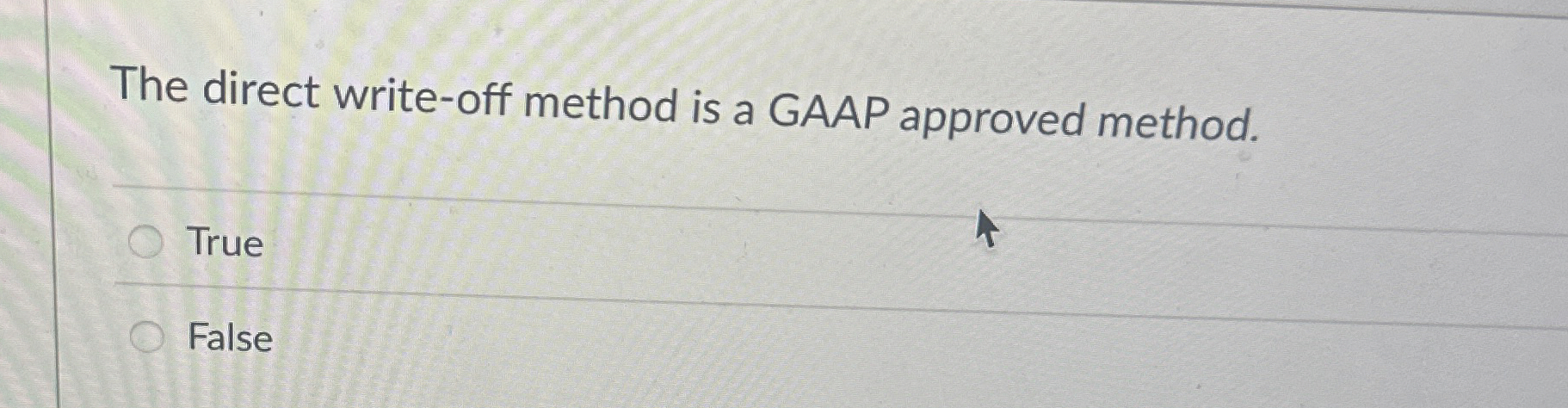 Solved The direct write-off method is a GAAP approved | Chegg.com