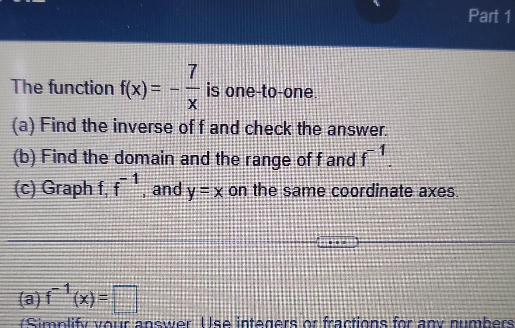 Solved The function f(x)=−x7 is one-to-one (a) Find the | Chegg.com