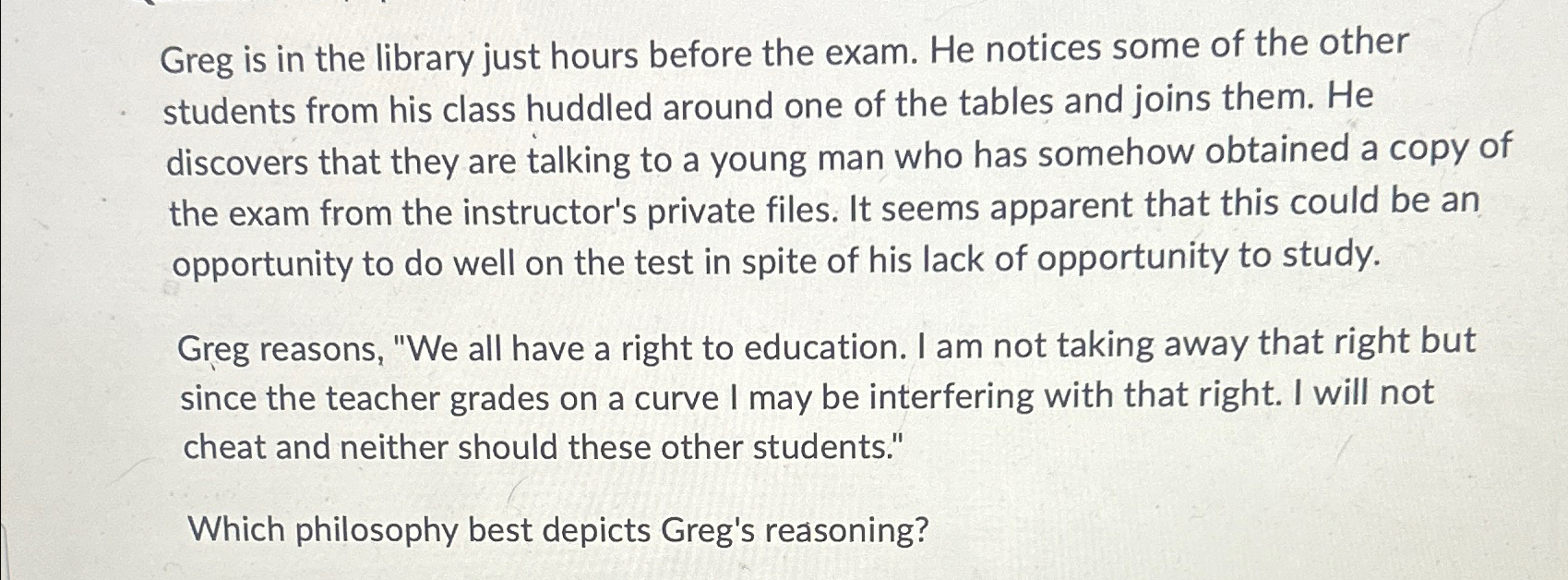 Solved Greg is in the library just hours before the exam. He | Chegg.com