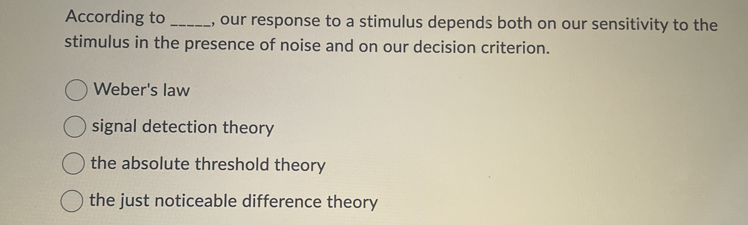 Solved According to q, ﻿our response to a stimulus depends | Chegg.com