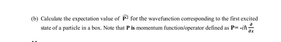 Solved B Calculate The Expectation Value Of P2 For The