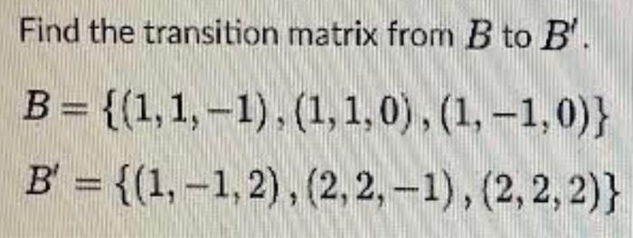 Find the transition matrix from B to B′. | Chegg.com