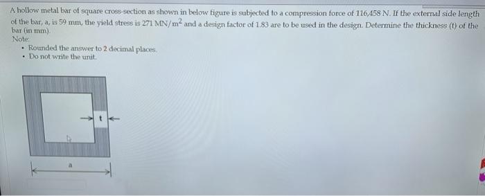 Solved A hollow metal bar of square cross-section as shown | Chegg.com