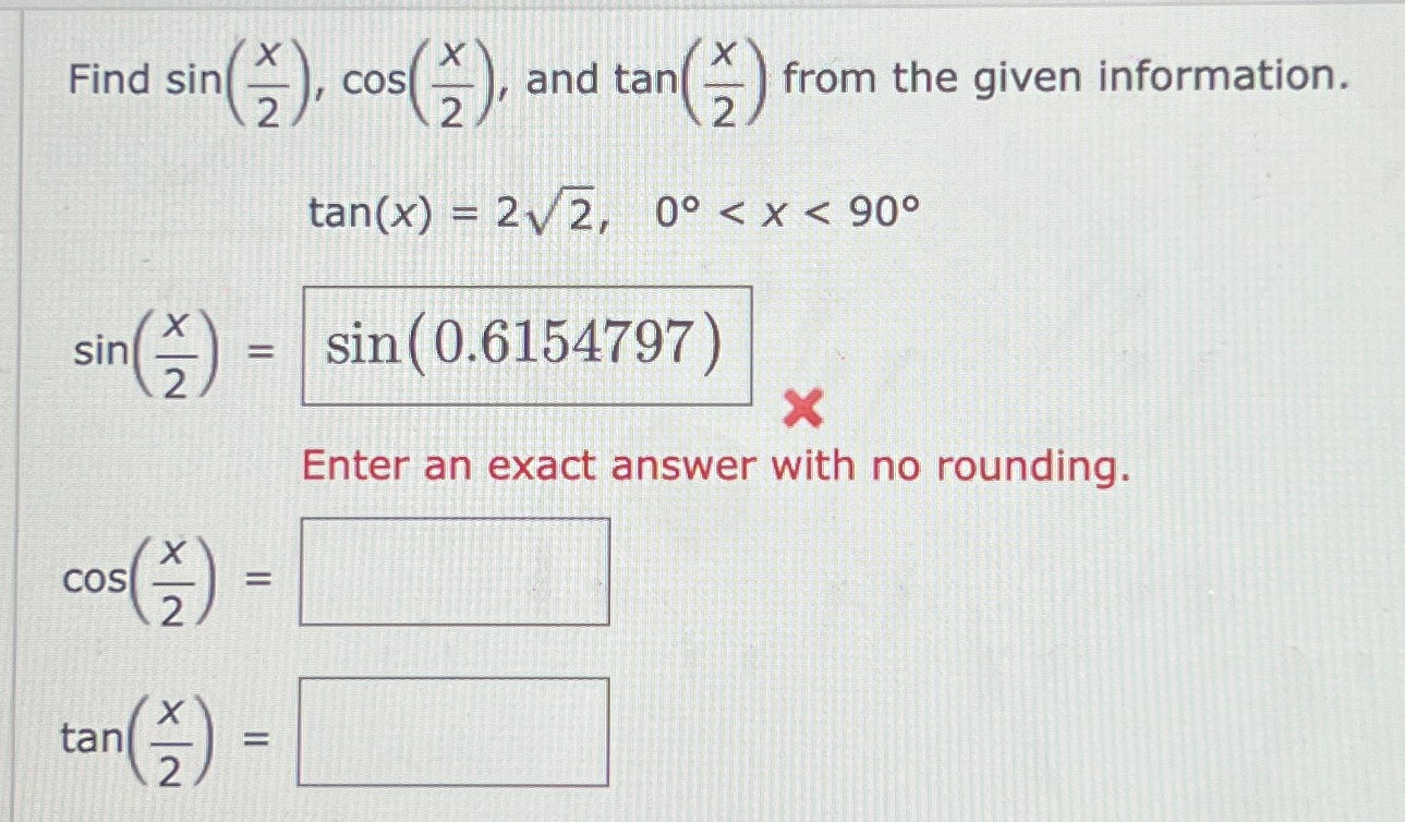 Solved Find sin(x2),cos(x2), ﻿and tan(x2) ﻿from the given | Chegg.com