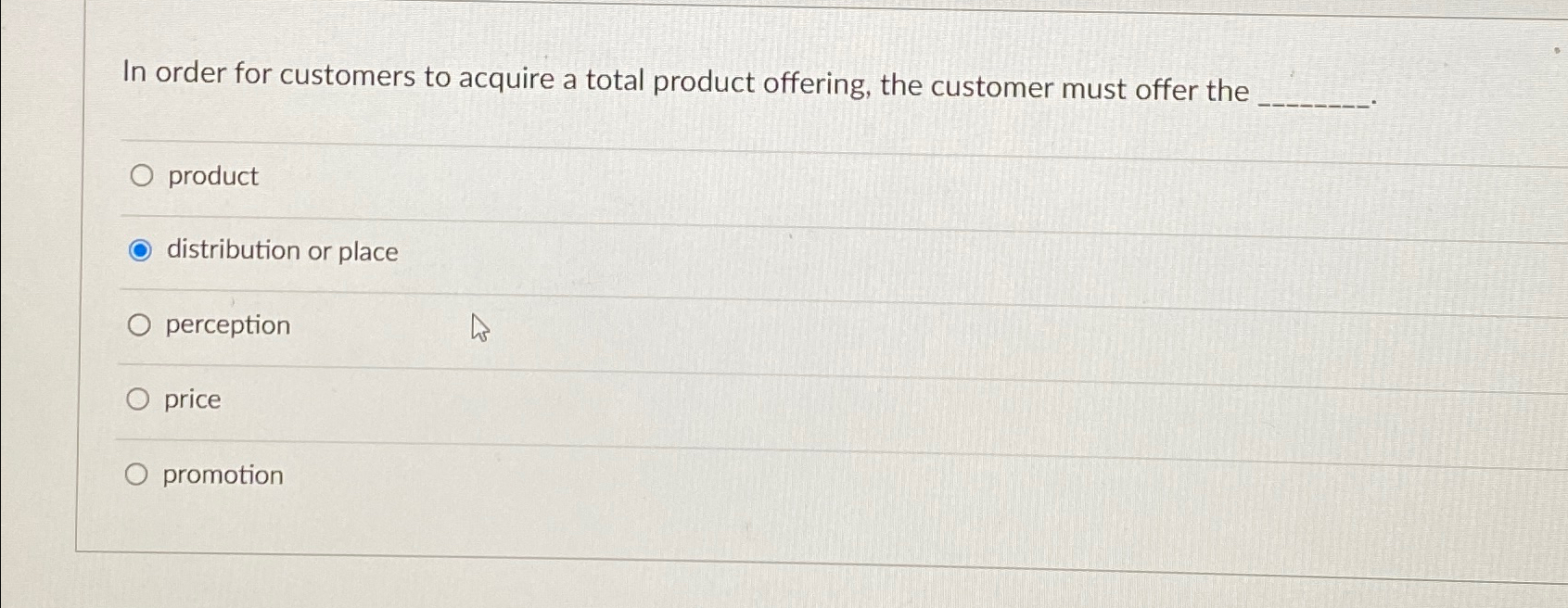 Solved In order for customers to acquire a total product | Chegg.com