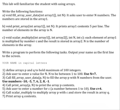 Solved must be done in c This lab will familiarize the | Chegg.com