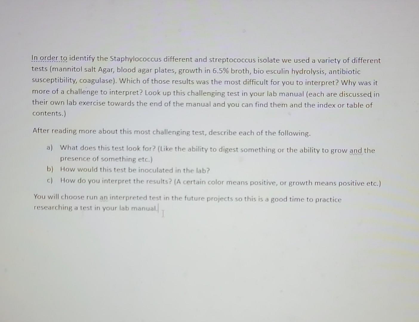 Solved In Order To Identify The Staphylococcus Different And