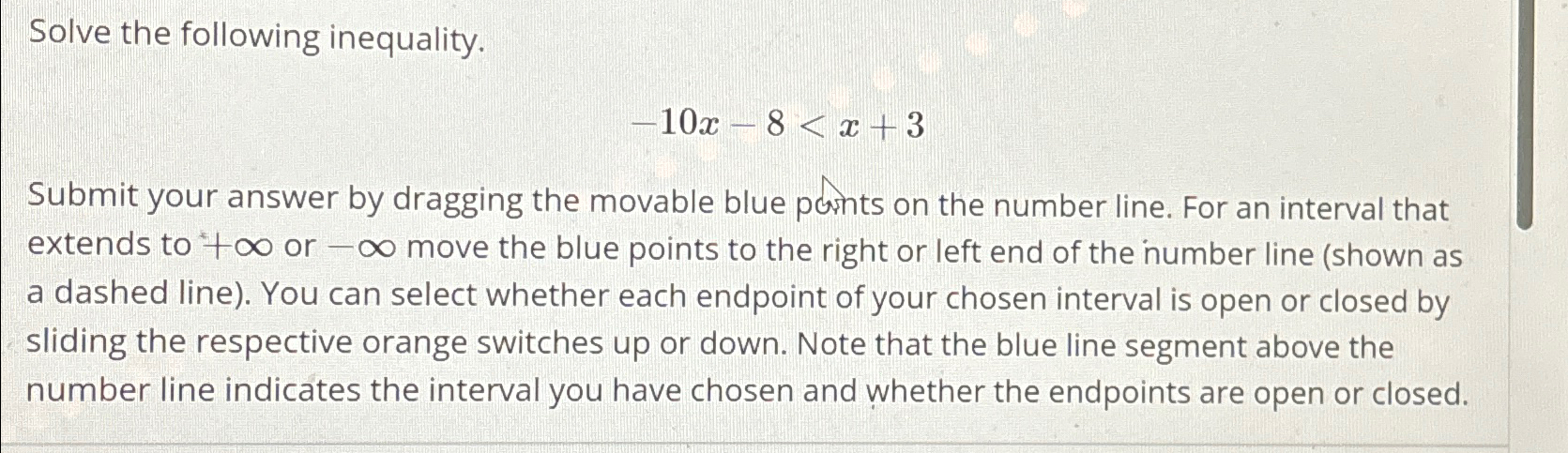 Solved Solve the following inequality.-10x-8Submit your | Chegg.com