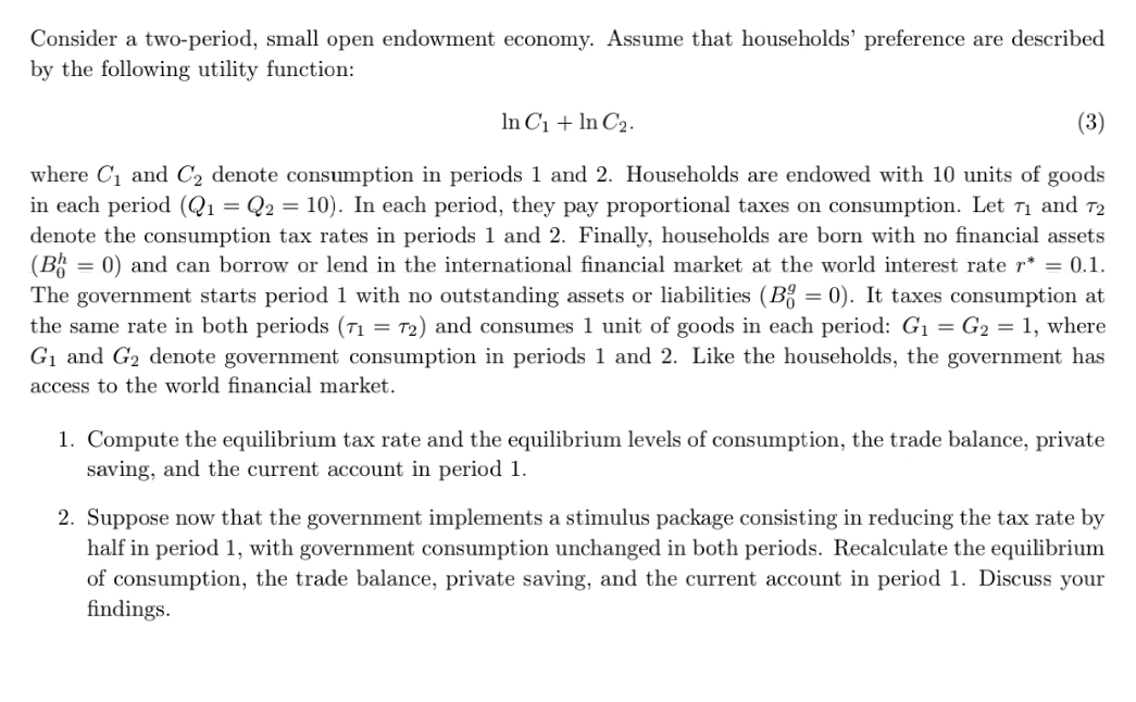 Solved Consider a two-period, small open endowment economy. | Chegg.com