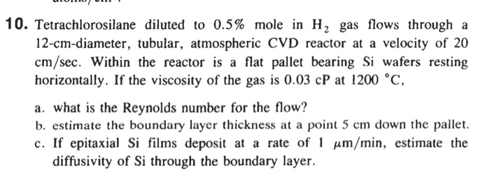 Solved 10. Tetrachlorosilane diluted to 0.5% mole in H2 gas | Chegg.com