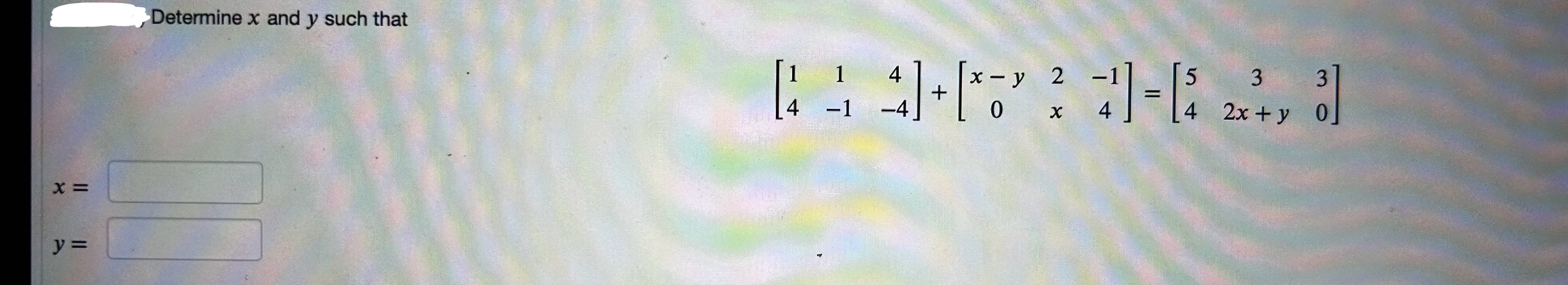 Solved Determine x ﻿and y ﻿such | Chegg.com