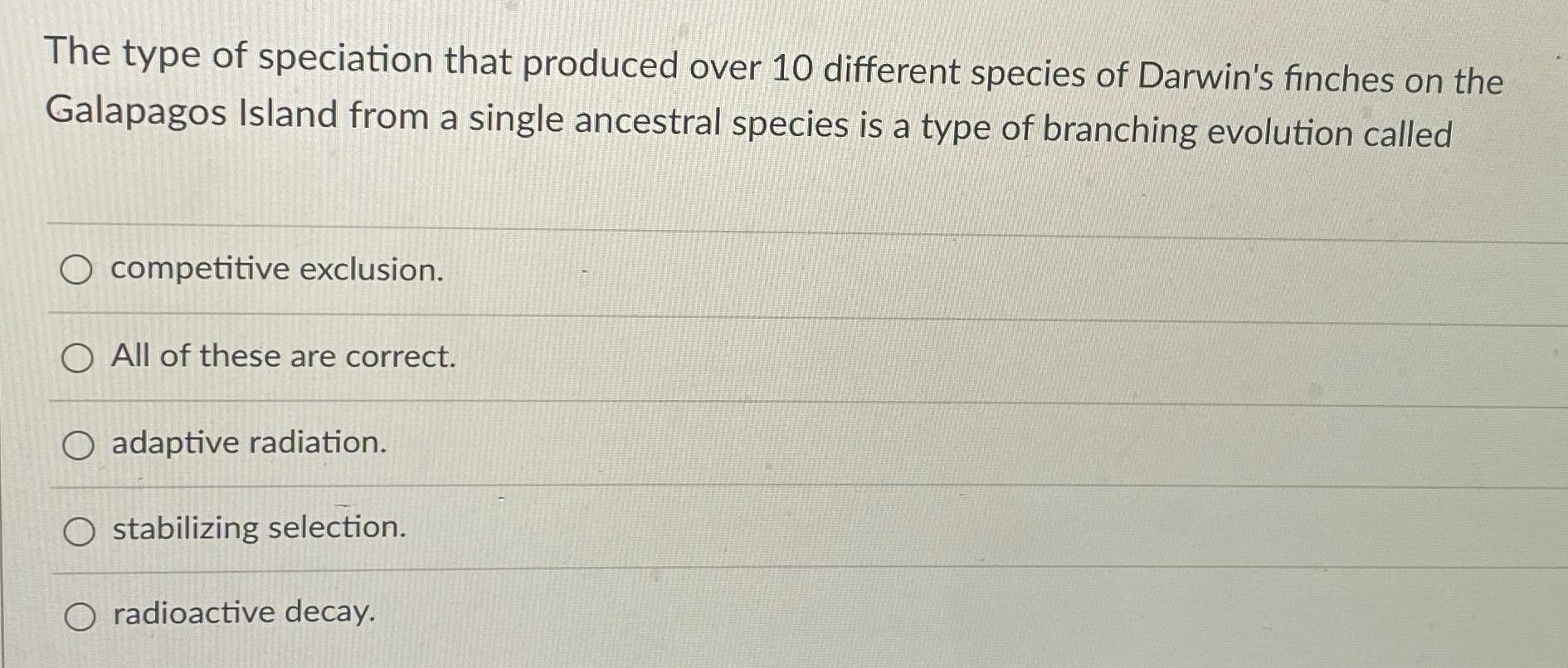 Solved The type of speciation that produced over 10 | Chegg.com