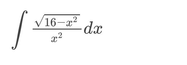 Solved ∫x216−x2dx | Chegg.com