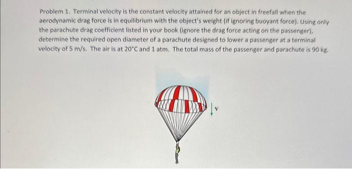 Solved Problem 1. Terminal velocity is the constant velocity | Chegg.com