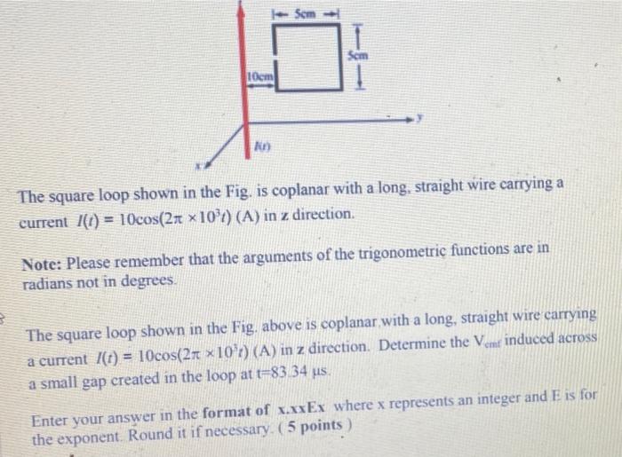 Solved Som Sem 10cm The square loop shown in the Fig. is | Chegg.com