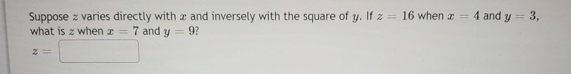 Solved Suppose z varies directly with x and inversely with | Chegg.com