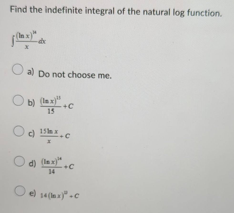 Solved Find The Indefinite Integral Of The Natural Log