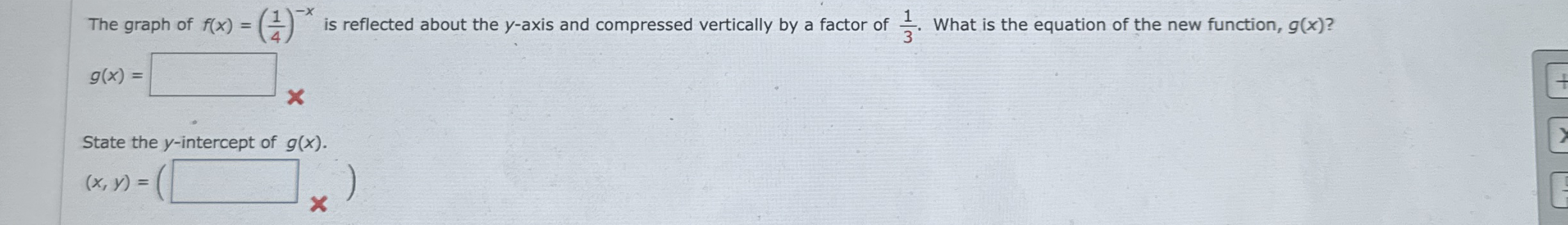 Solved The graph of f(x)=(14)-x ﻿is reflected about the | Chegg.com