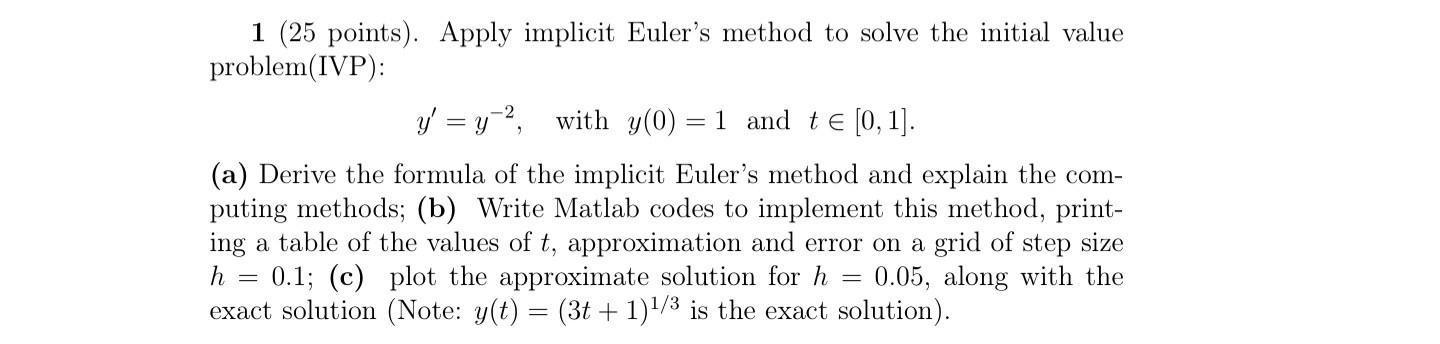 Solved 1 (25 points). Apply implicit Euler's method to solve | Chegg.com
