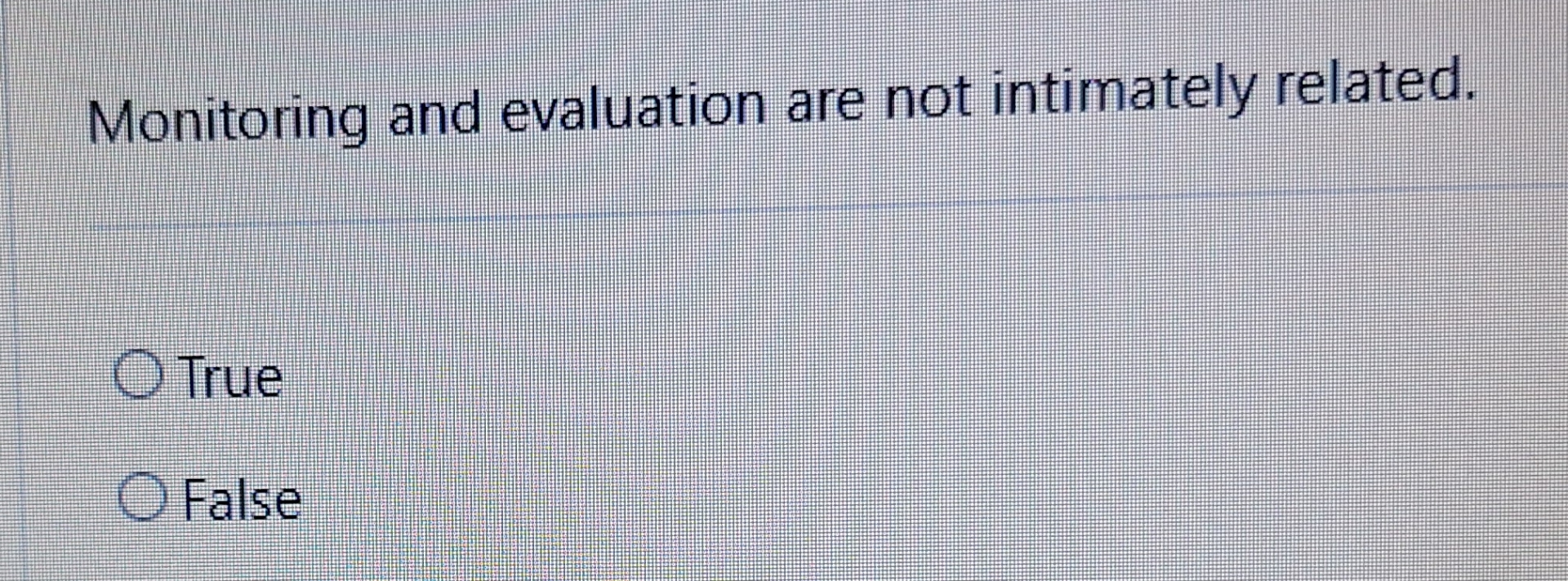 Solved Monitoring and evaluation are not intimately | Chegg.com
