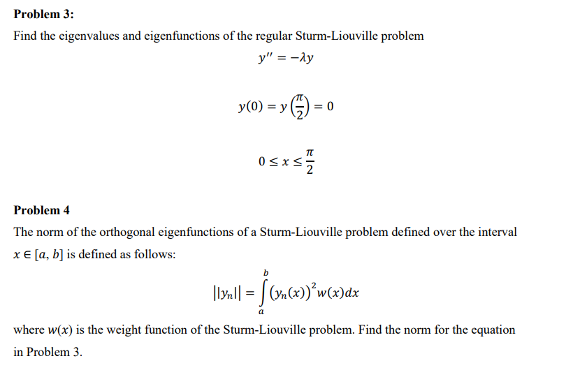 Solved Problem 3:Find the eigenvalues and eigenfunctions of | Chegg.com