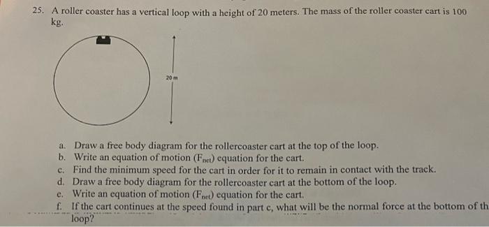 Solved 5. A roller coaster has a vertical loop with a height | Chegg.com