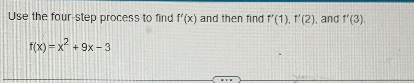 Solved Use the four-step process to find f'(x) ﻿and then | Chegg.com