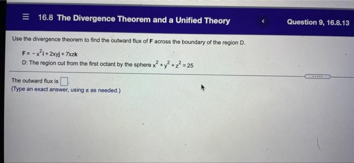 Solved = 16.8 The Divergence Theorem and a Unified Theory | Chegg.com