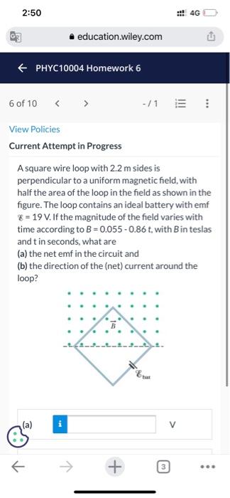 Solved A square wire loop with 2.2 m sides is perpendicular | Chegg.com