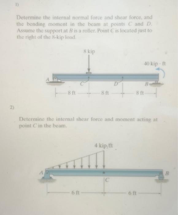 Solved Determine the internal normal force and shear force, | Chegg.com