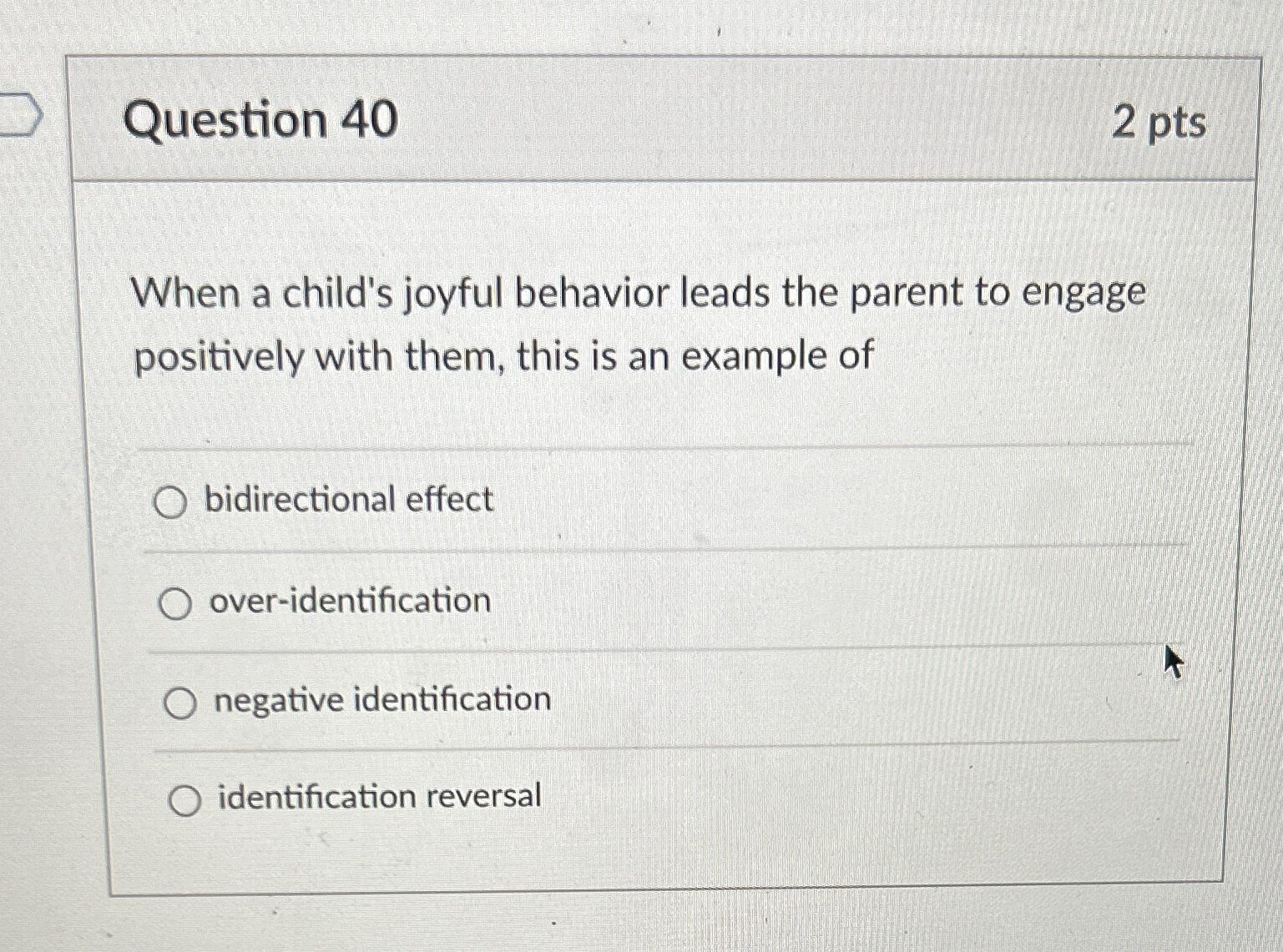 Solved Question 402 ﻿ptsWhen a child's joyful behavior leads | Chegg.com