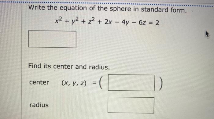 Solved Write the equation of the sphere in standard form. x2 | Chegg.com
