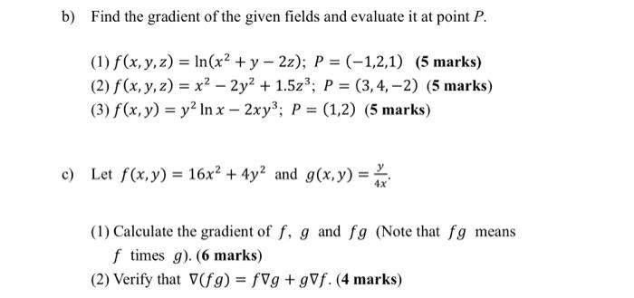 Solved b) Find the gradient of the given fields and evaluate | Chegg.com