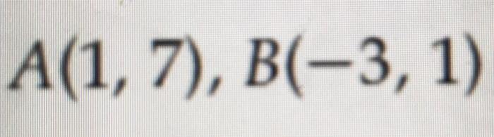 Solved How do I find the coordinates of the missing endpoint | Chegg.com
