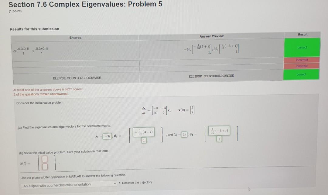 Solved Section 7.6 Complex Eigenvalues: Problem 5 (1 point) | Chegg.com