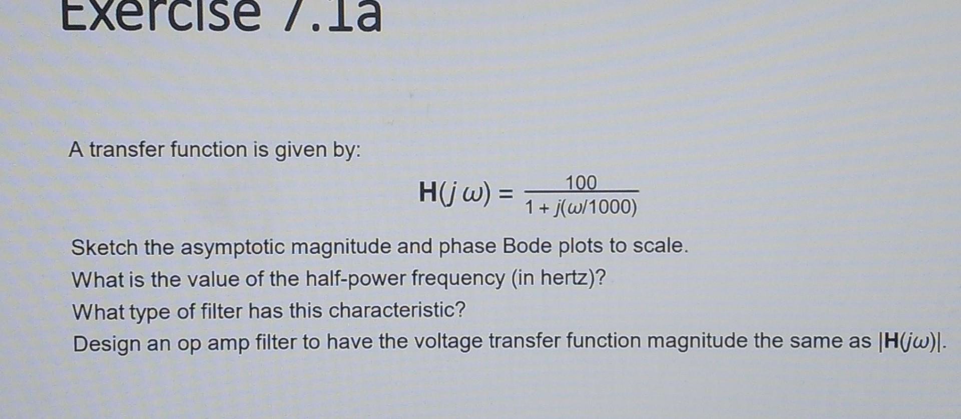 Solved A transfer function is given by: H(jω)=1+j(ω/1000)100 | Chegg.com